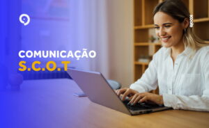 Comunicação SCOT: o que é e como aplicar l Scooto